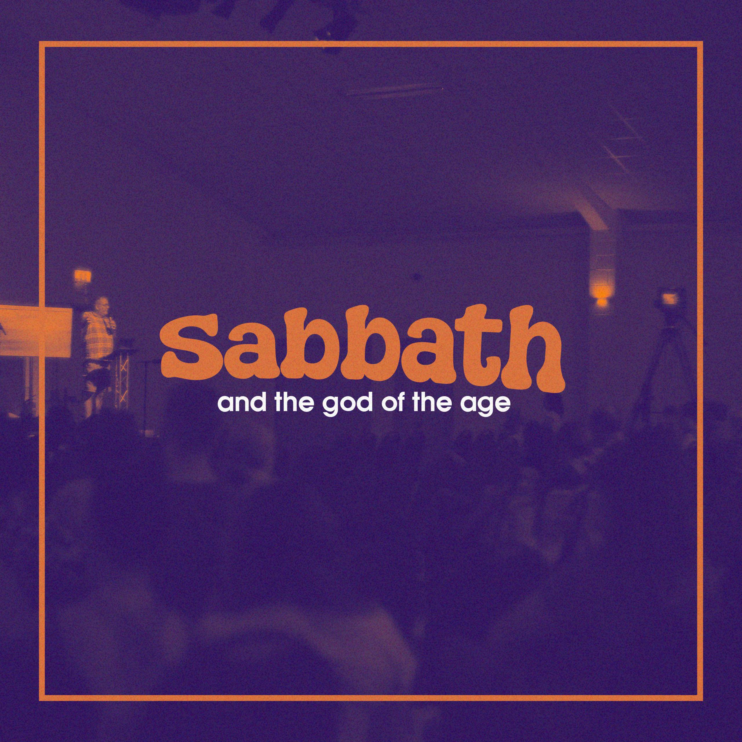 Sabbath and the god of the age - Yeovil Community Church